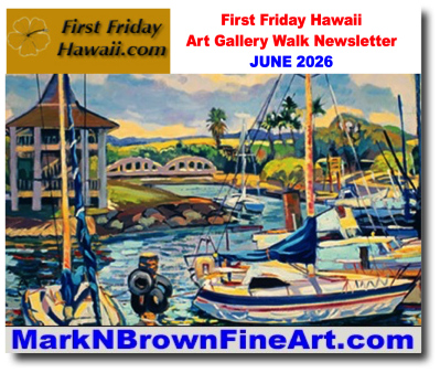 First Friday Hawaii Art Gallery Walk Newsletter June 2026 - First ...